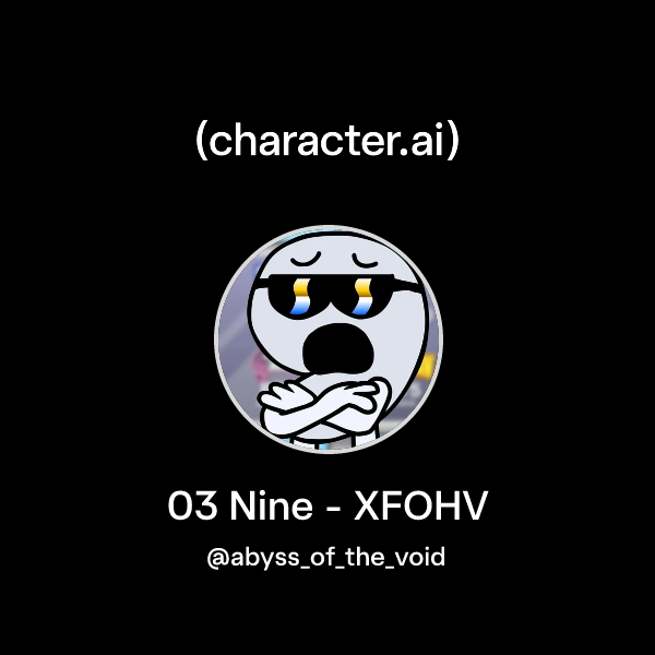 Chat with 03 Nine - XFOHV | character.ai | AI Chat, Reimagined–Your ...