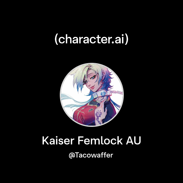 Chat with Kaiser Femlock AU | character.ai | AI Chat, Reimagined–Your ...