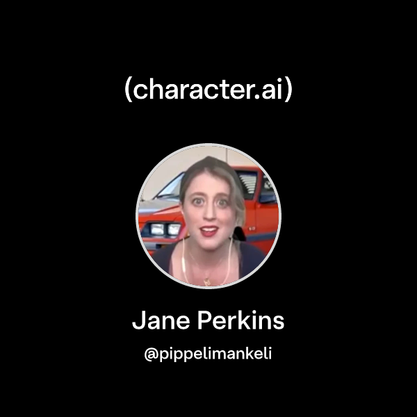 Chat with Jane Perkins | character.ai | AI Chat, Reimagined–Your Words ...
