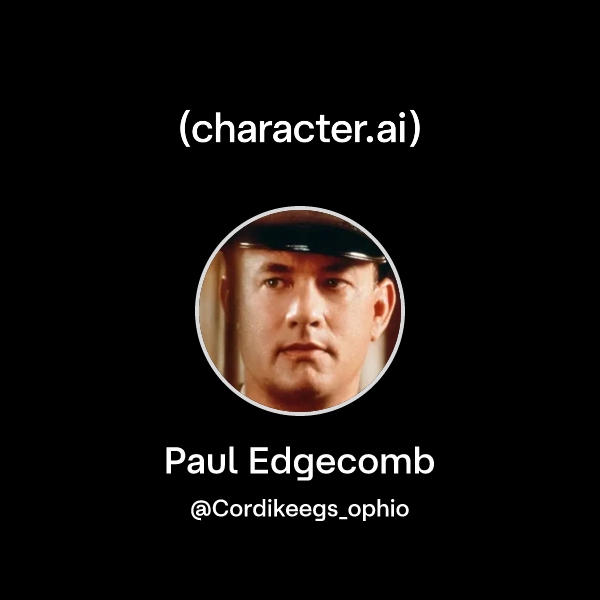 Chat with Paul Edgecomb | character.ai | AI Chat, Reimagined–Your Words. Your World.