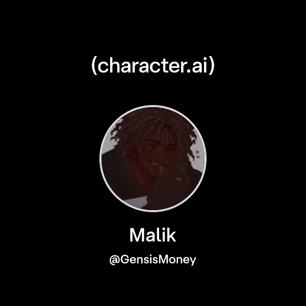Chat with Malik | character.ai | Personalized AI for every moment of ...
