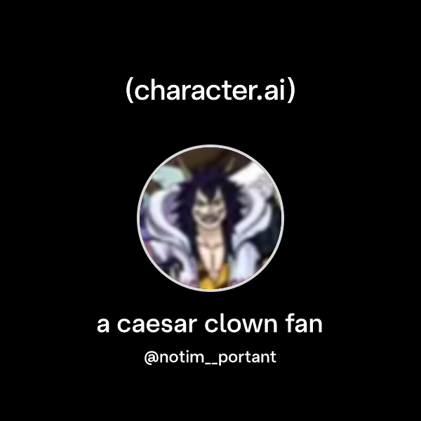 Chat with a caesar clown fan | character.ai | AI Chat, Reimagined–Your Words. Your World.