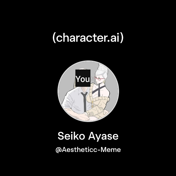 Chat with Seiko Ayase | character.ai | AI Chat, Reimagined–Your Words ...