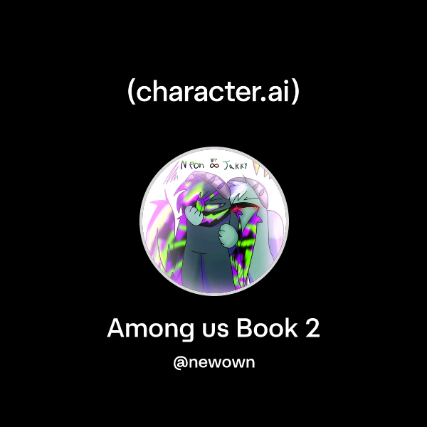 Chat with Among us Book 2 | character.ai | Personalized AI for every ...