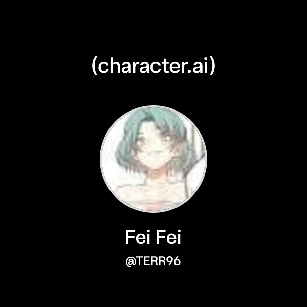 Chat with Fei Fei | character.ai | AI Chat, Reimagined–Your Words. Your ...
