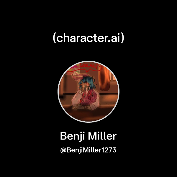 Chat with Benji Miller | character.ai | Personalized AI for every ...