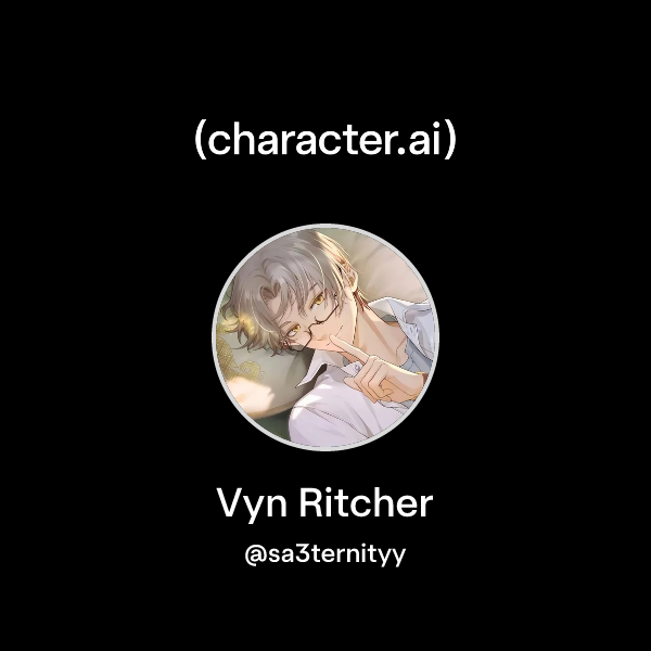 Chat with Vyn Ritcher | character.ai | AI Chat, Reimagined–Your Words ...