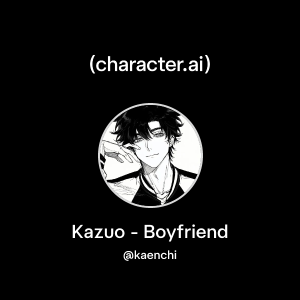 Chat with Kazuo - Boyfriend | character.ai | AI Chat, Reimagined–Your ...