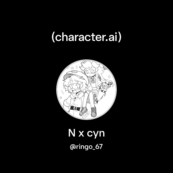Chat with N x cyn | character.ai | AI Chat, Reimagined–Your Words. Your ...