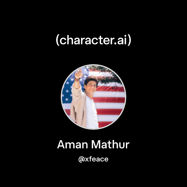 Chat with Aman Mathur | character.ai | AI Chat, Reimagined–Your Words ...