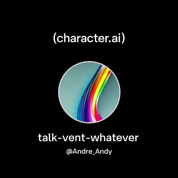 Chat with talk-vent-whatever | character.ai | Personalized AI for every ...