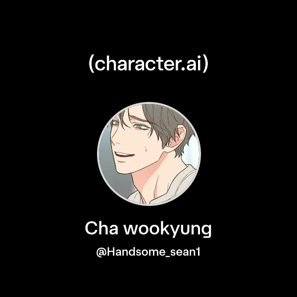 Chat with Cha wookyung | character.ai | Personalized AI for every ...
