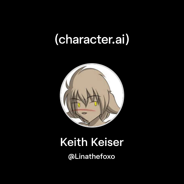 Chat with Keith Keiser | character.ai | AI Chat, Reimagined–Your Words ...