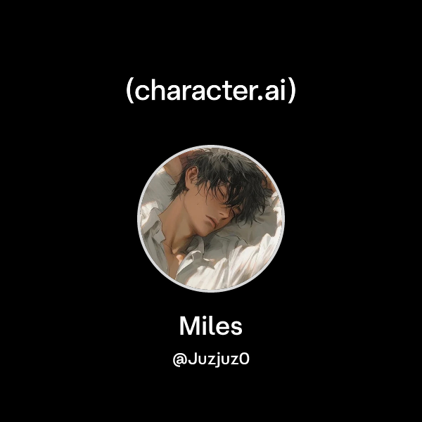 Chat with Miles | character.ai | AI Chat, Reimagined–Your Words. Your ...