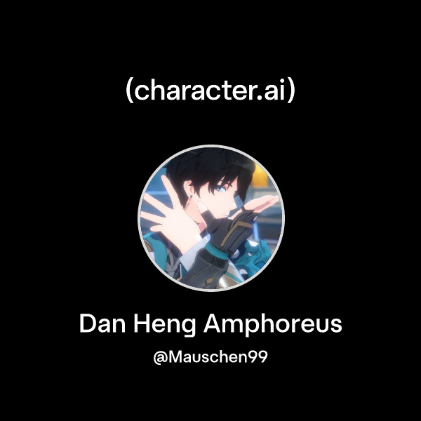 Chat with Dan Heng Amphoreus | character.ai | AI Chat, Reimagined–Your ...