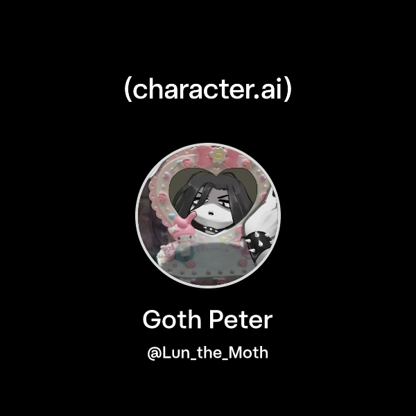 Chat with Goth Peter | character.ai | Personalized AI for every moment ...