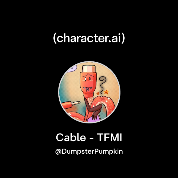 Chat with Cable - TFMI | character.ai | AI Chat, Reimagined–Your Words ...