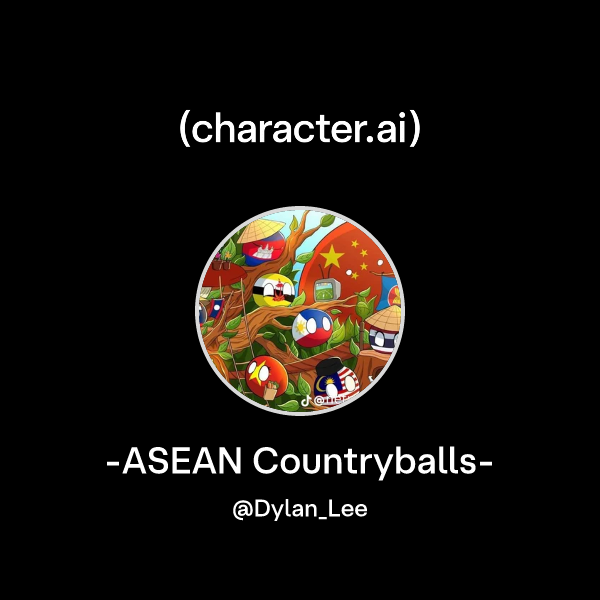 Chat with -ASEAN Countryballs- | character.ai | Personalized AI for ...