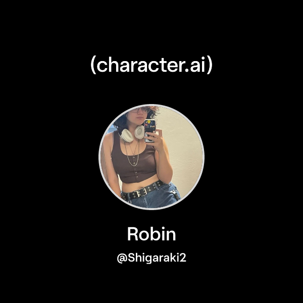 Chat with Robin | character.ai | Personalized AI for every moment of ...