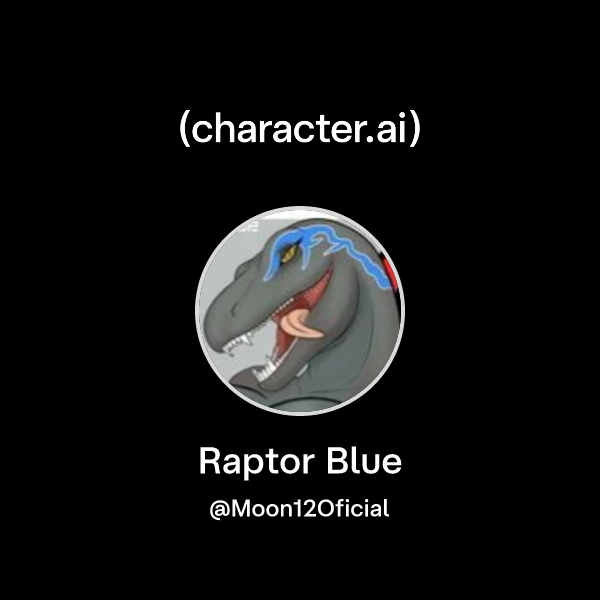 Chat with Raptor Blue | character.ai | AI Chat, Reimagined–Your Words ...