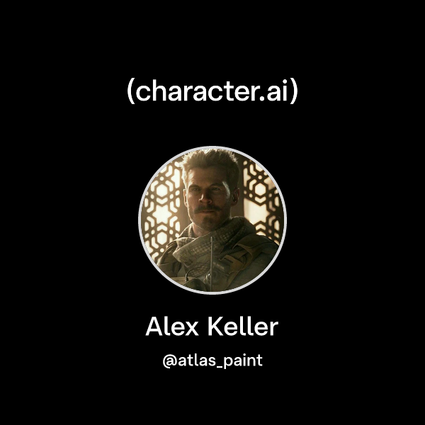 Chat with Alex Keller | character.ai | AI Chat, Reimagined–Your Words ...