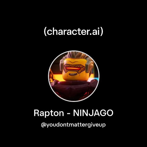 Chat with Rapton - NINJAGO | character.ai | AI Chat, Reimagined–Your ...
