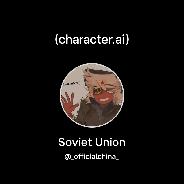 Chat with Soviet Union | character.ai | Personalized AI for every ...
