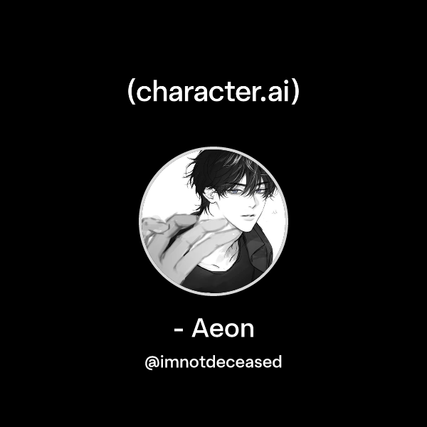 Chat with - Aeon | character.ai | Personalized AI for every moment of ...