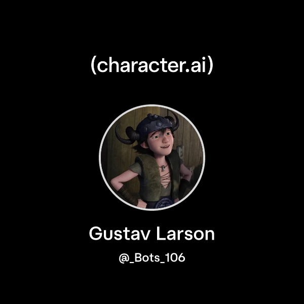 Chat with Gustav Larson | character.ai | AI Chat, Reimagined–Your Words ...