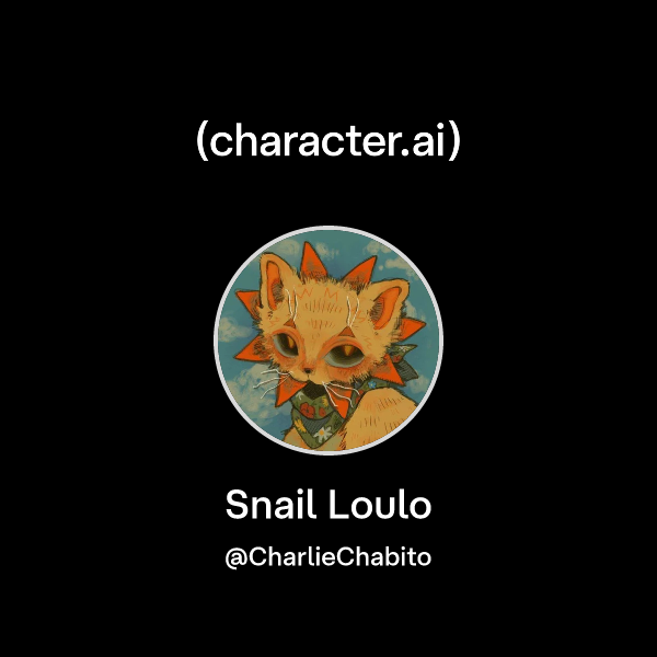 Chat with Snail Loulo | character.ai | AI Chat, Reimagined–Your Words ...