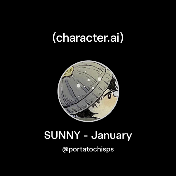Chat with SUNNY - January | character.ai | Personalized AI for every ...