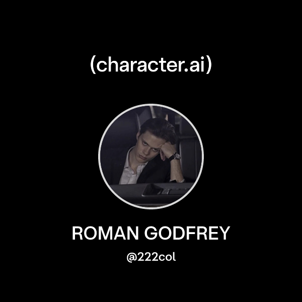 Chat with ROMAN GODFREY | character.ai | AI Chat, Reimagined–Your Words ...