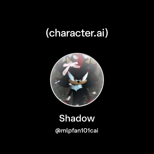 Chat with Shadow | character.ai | Personalized AI for every moment of ...