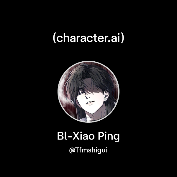 Chat with Bl-Xiao Ping | character.ai | AI Chat, Reimagined–Your Words ...