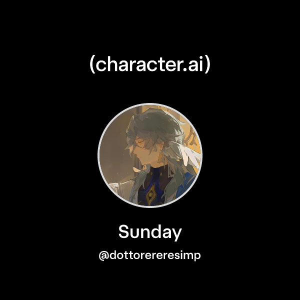 Chat with Sunday | character.ai | AI Chat, Reimagined–Your Words. Your ...