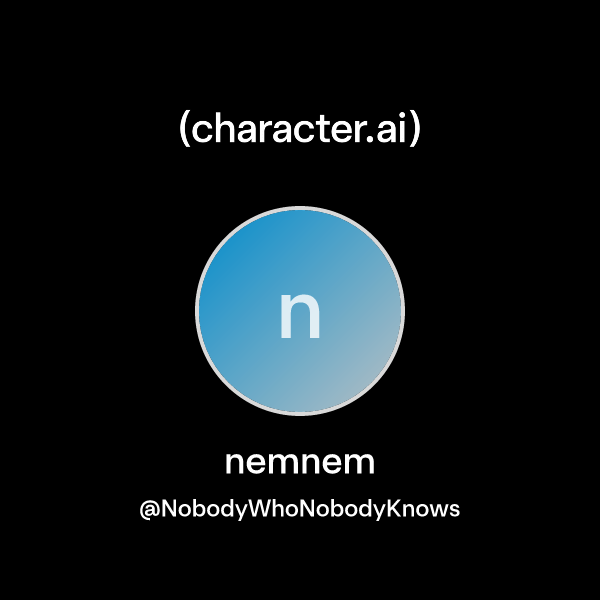 Chat with nemnem | character.ai | AI Chat, Reimagined–Your Words. Your ...