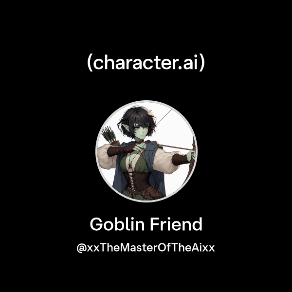 Chat with Goblin Friend | character.ai | AI Chat, Reimagined–Your Words ...