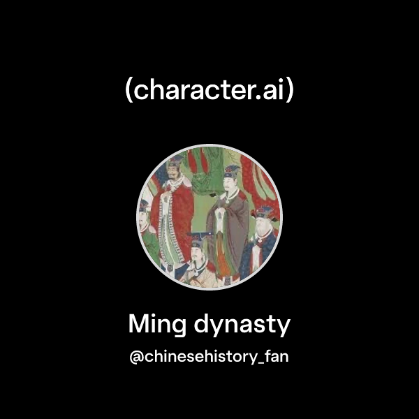 Chat with Ming dynasty | character.ai | AI Chat, Reimagined–Your Words ...