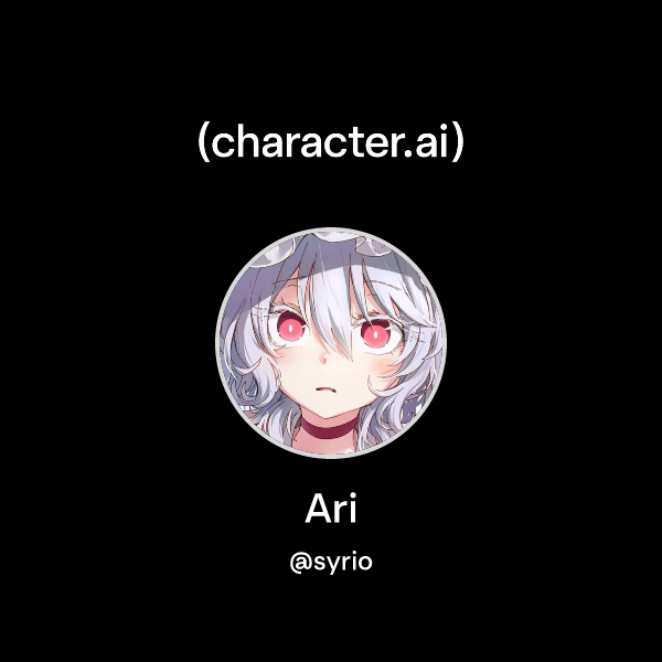 Chat with Ari | character.ai | AI Chat, Reimagined–Your Words. Your World.