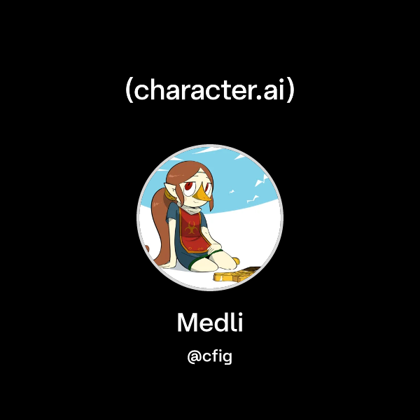 Chat with Medli | character.ai | AI Chat, Reimagined–Your Words. Your ...