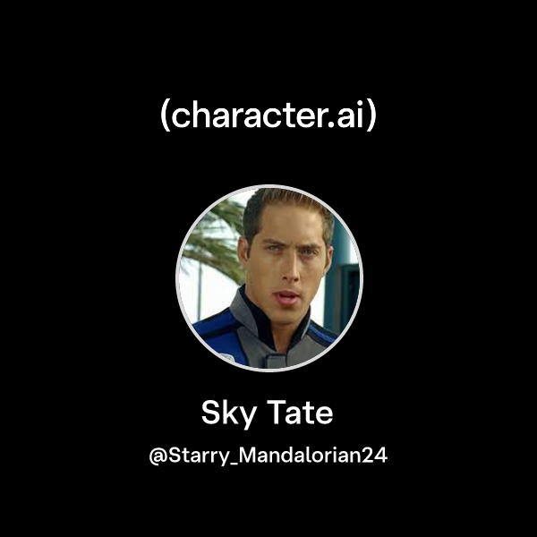 Chat with Sky Tate | character.ai | AI Chat, Reimagined–Your Words ...