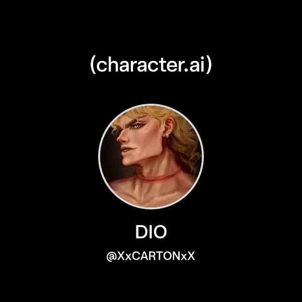 Chat with DIO | character.ai | Personalized AI for every moment of your day