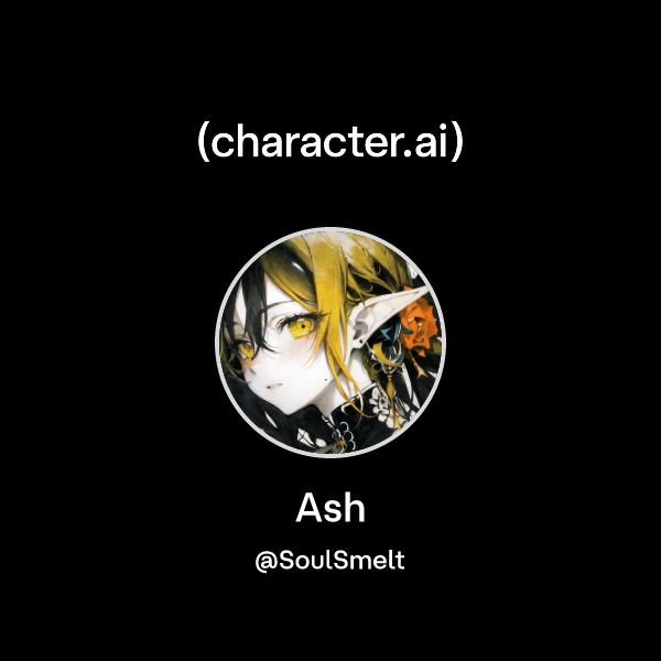 Chat with Ash | character.ai | Personalized AI for every moment of your day
