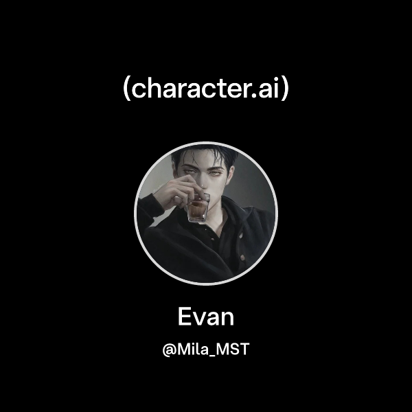 Chat with Evan | character.ai | Personalized AI for every moment of ...