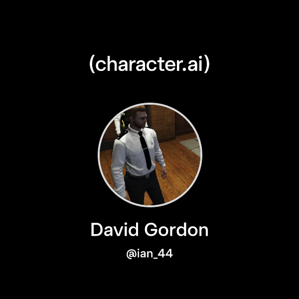 Chat with David Gordon | character.ai | AI Chat, Reimagined–Your Words ...
