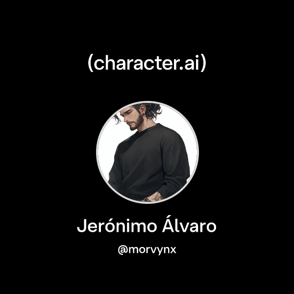 Chat with Jerónimo Álvaro | character.ai | Personalized AI for every ...