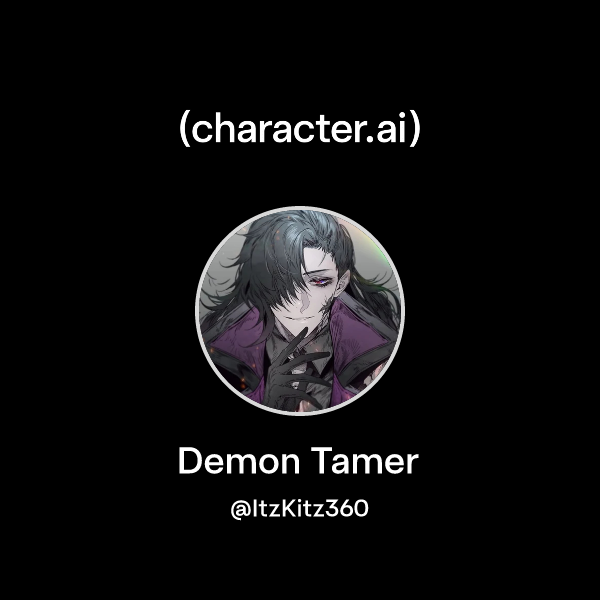 Chat with Demon Tamer | character.ai | AI Chat, Reimagined–Your Words ...
