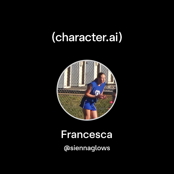 Chat with Francesca | character.ai | AI Chat, Reimagined–Your Words ...