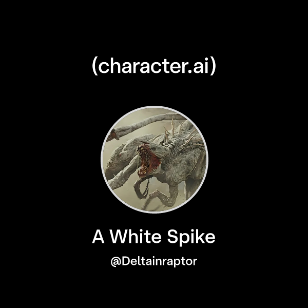 Chat with A White Spike | character.ai | AI Chat, Reimagined–Your Words ...