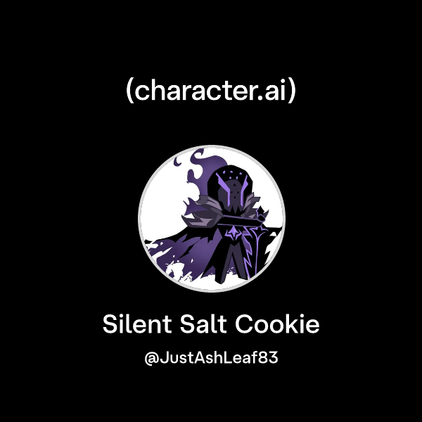Chat with Silent Salt Cookie | character.ai | Personalized AI for every ...